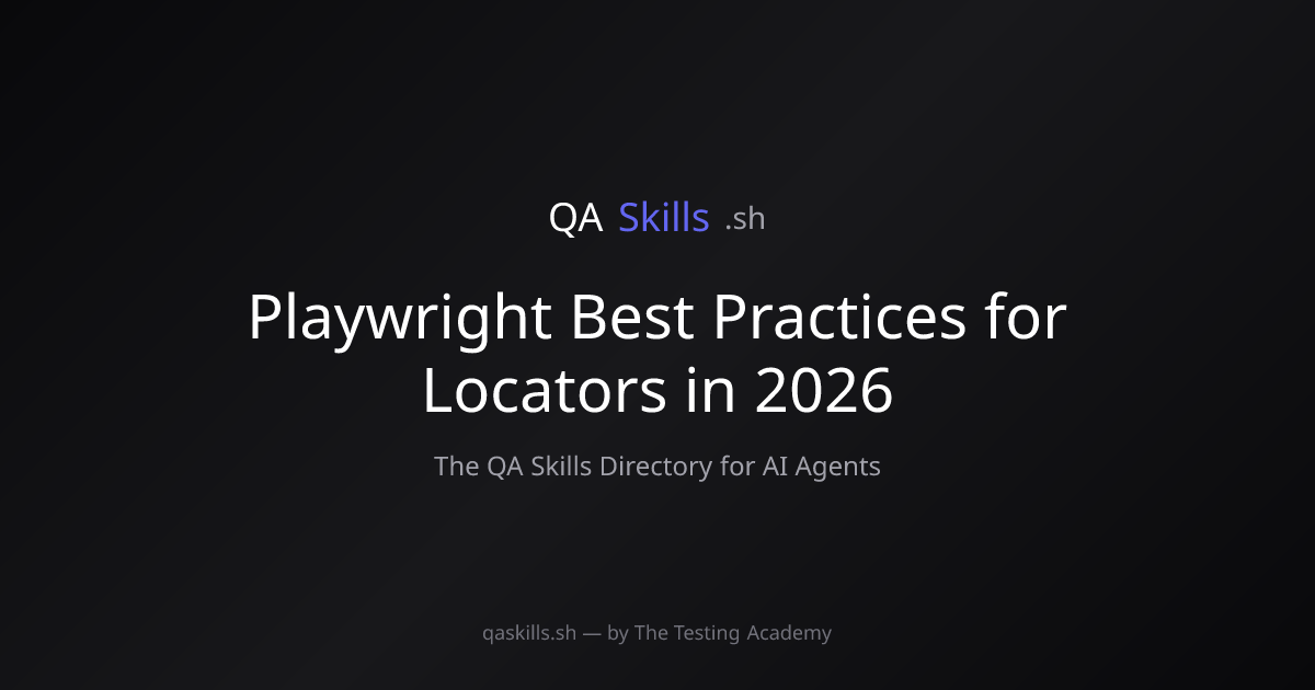 Playwright Best Practices for Locators in 2026 | QASkills.sh