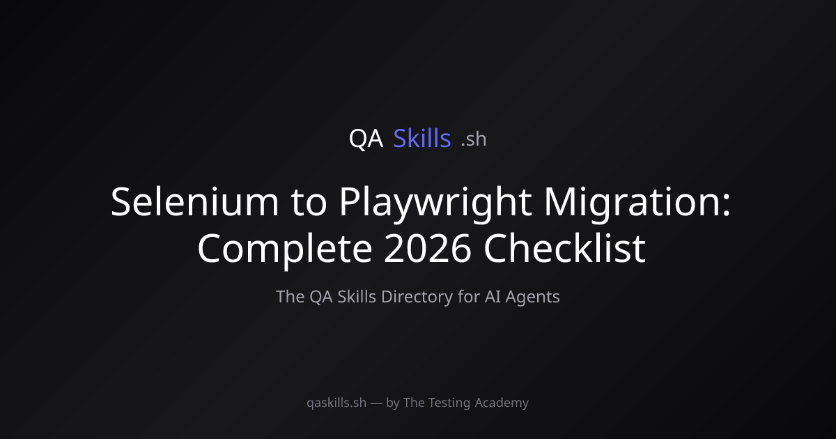 Selenium to Playwright Migration: Complete 2026 Checklist | QASkills.sh